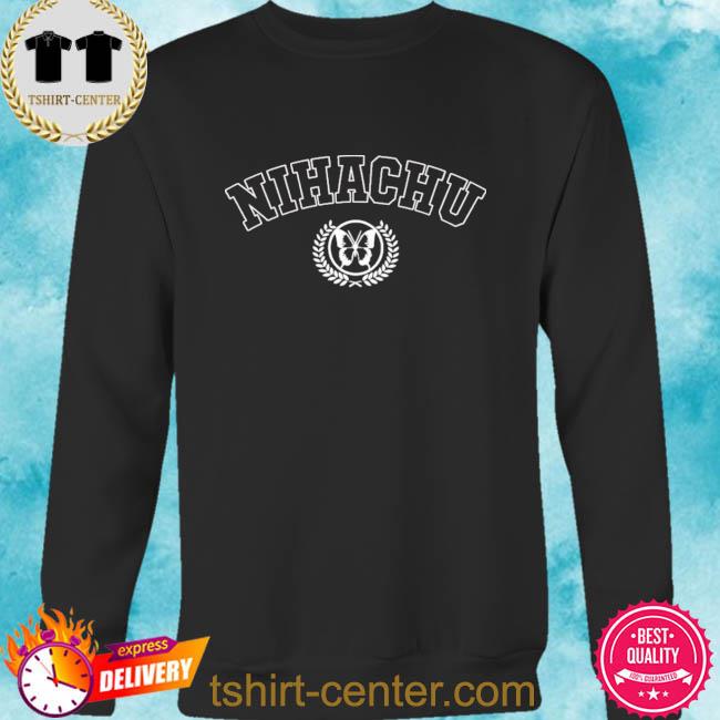 Niki Nihachu Butterfly Nihaachu Shirt, hoodie, sweater, long sleeve and ...