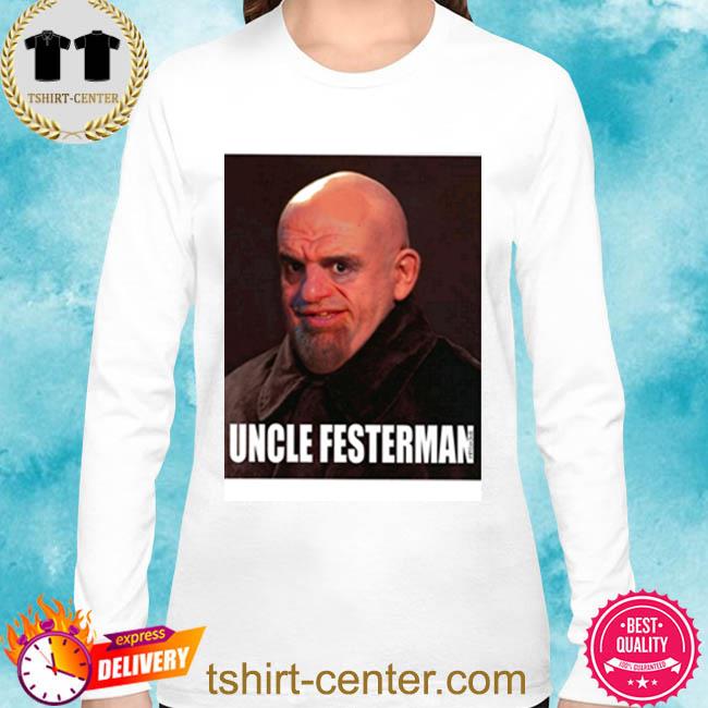 BYLuvJedi John Fetterman Uncle Festerman Shirt, hoodie, sweater, long ...