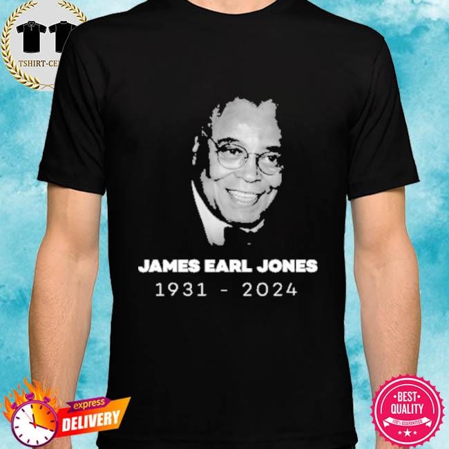 RIP James Earl Jones 1931 2024 Shirt, hoodie, sweater, long sleeve and ...